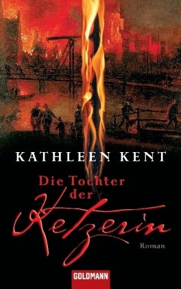 Die Tochter der Ketzerin: Roman : Kathleen Kent, Karin Dufner: Amazon.de: Bücher