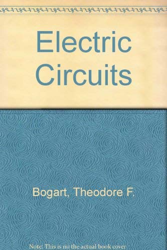 Electric circuits: Bogart, Theodore F: 9780023117107: Amazon.com: Books