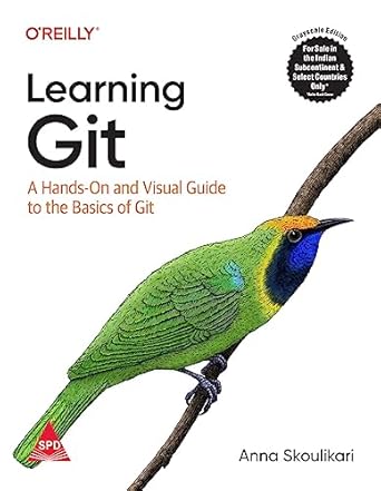 Buy Learning Git: A Hands-On and Visual Guide to the Basics of Git ...