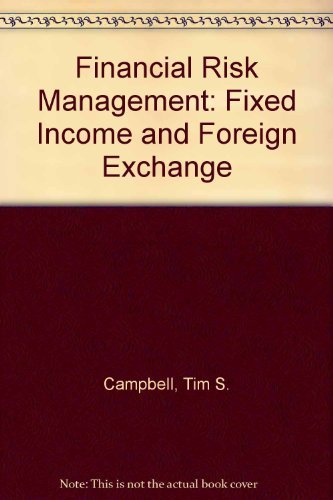 Financial Risk Management: Fixed Income and Foreign Exchange: Campbell ...