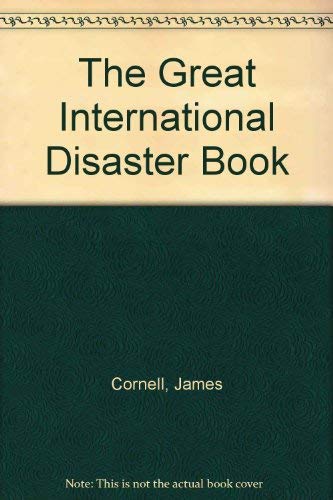 The Great International Disaster Book: Cornell, James: 9780684173450 ...