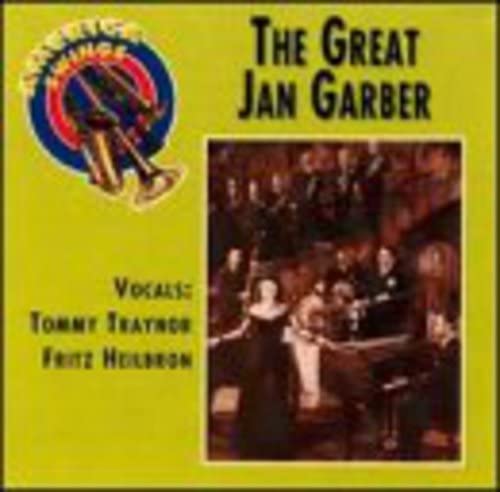 Great Jan Garber: Jan Garber & His Orchestra, Jan Garber, Jan Savitt ...