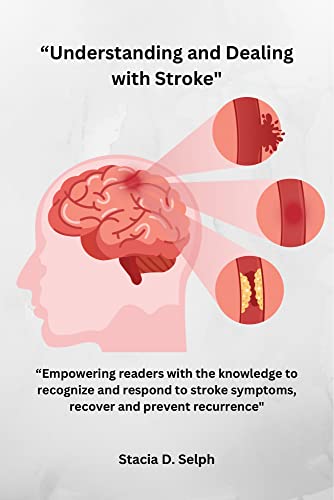 “Understanding and Dealing with Stroke": “Empowering readers with the ...