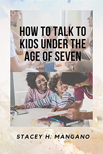 Amazon.com: HOW TO TALK TO KIDS UNDER THE AGE OF SEVEN: Simplicity ...