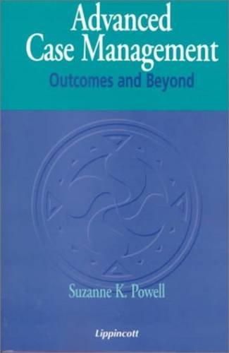 Advanced Case Management: Outcomes and Beyond: Powell, Suzanne K ...