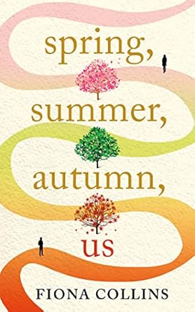 Spring, Summer, Autumn, Us : Collins, Fiona, Littrell, Katherine ...