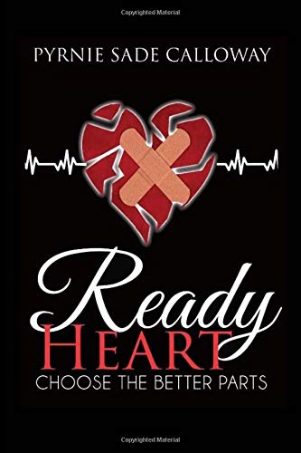 Ready Heart: Choose The Better Parts: Calloway, Ms. Pyrnie Sade ...