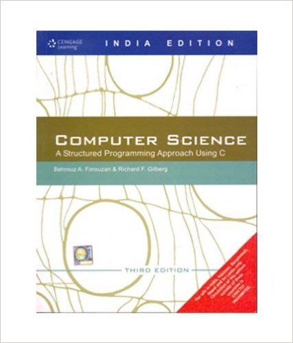 Computer Science: A Structured Programming Approach Using C - International Economy Edition ...