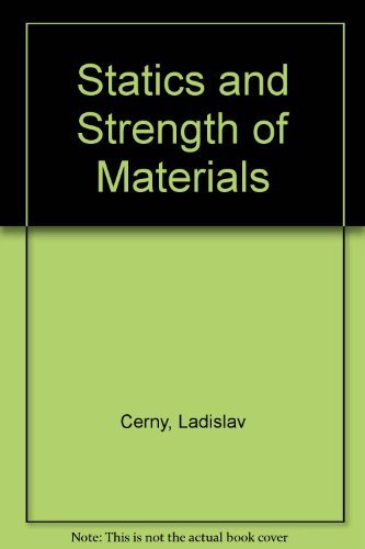 Elementary Statics and Strength of Materials: Cerny, Ladislav ...