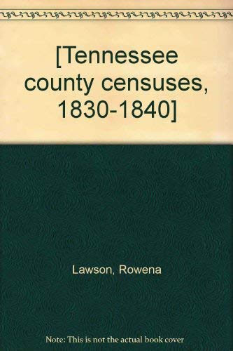 Buy [Tennessee county censuses, 1830-1840] Book Online at Low Prices in ...