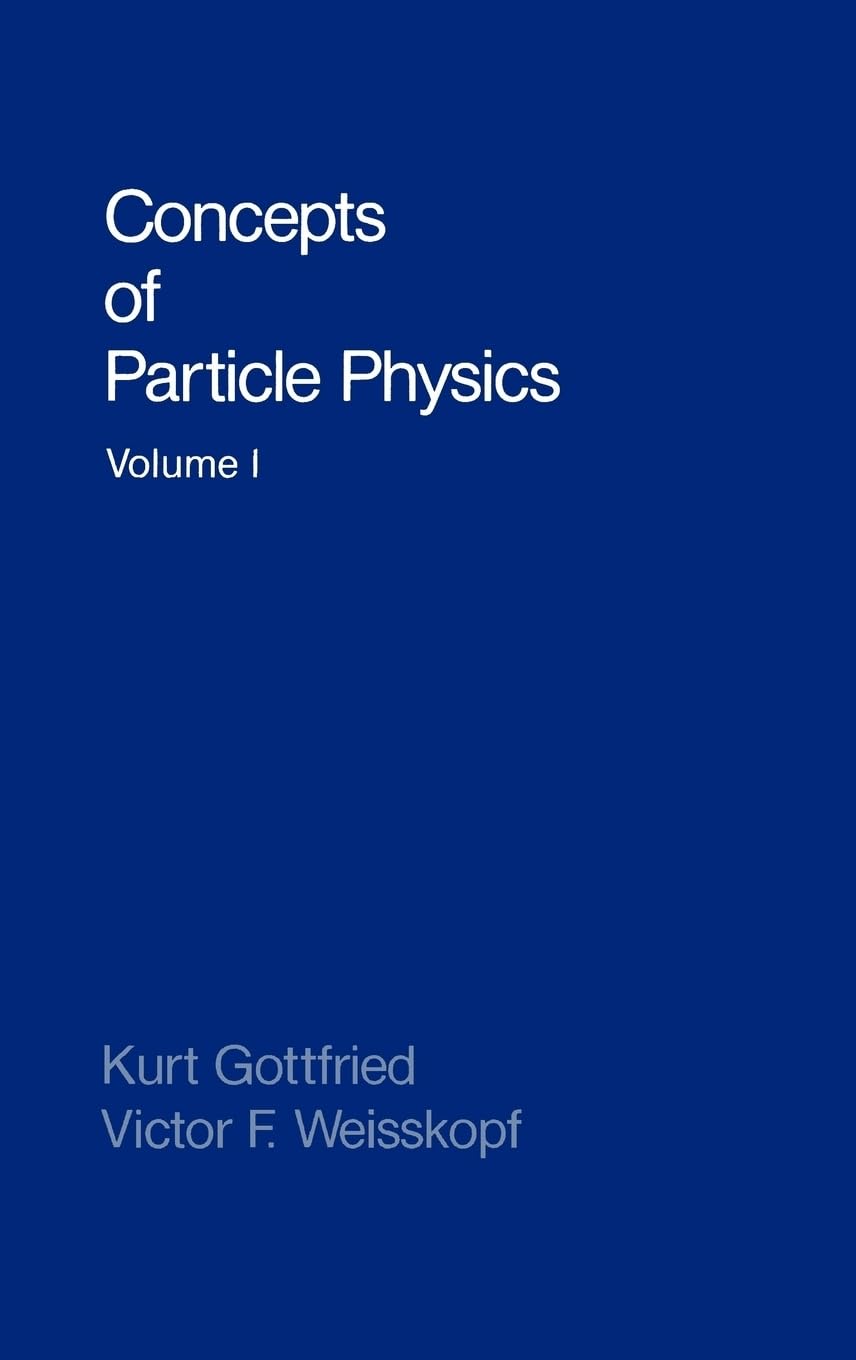 Amazon.com: Concepts of Particle Physics: 9780195033922: Gottfried ...