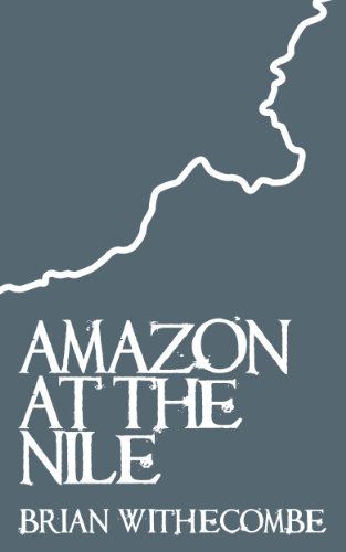 Amazon at the Nile - Kindle edition by Withecombe, Brian. Literature ...