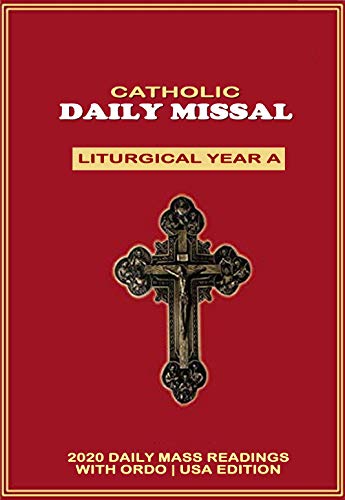 CATHOLIC DAILY MISSAL: LITURGICAL YEAR A 2020 MASS READINGS With ORDO ...