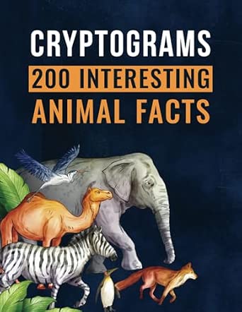 Cryptograms: 200 Interesting Animal Facts: Substitution Ciphers for ...