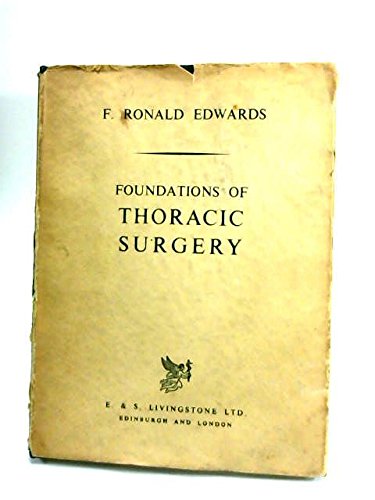 Foundations of Thoracic Surgery: F. Ronald Edwards: 9780443001673 ...