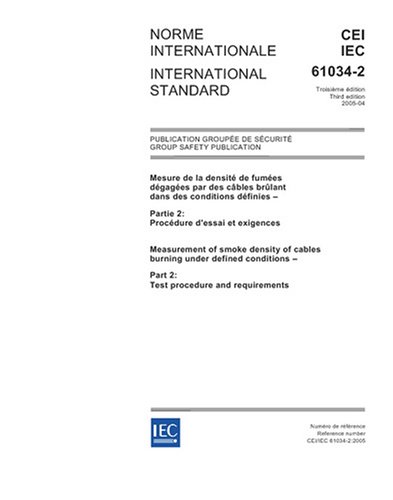 IEC 61034-2 Ed. 3.0 b:2005, Measurement of smoke density of cables ...