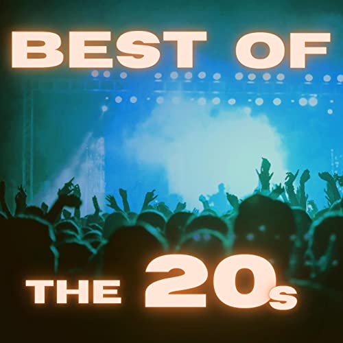 Best of the 20s by VARIOUS ARTISTS on Amazon Music Unlimited