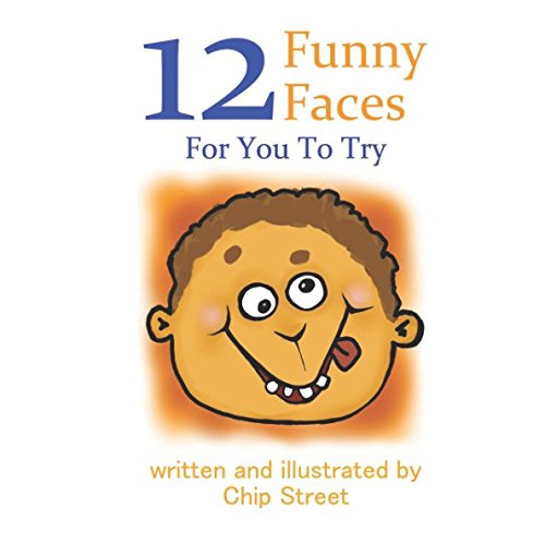 12 Funny Faces For You To Try: From Happy To Angry To Silly To Loved ...