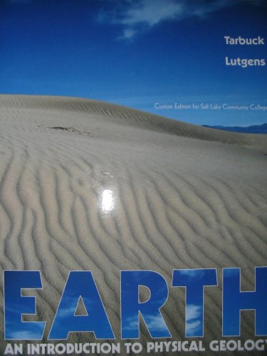 EARTH an Introduction to Physical Geology Custom Edition for Salt Lake ...