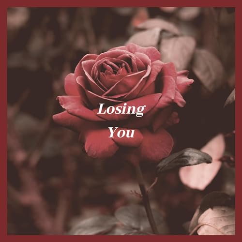 Losing You by Ryan Michael on Amazon Prime Music