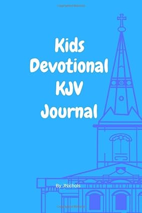 Kids Devotional KJV Journal: Nichols, J: 9781790403400: Amazon.com: Books