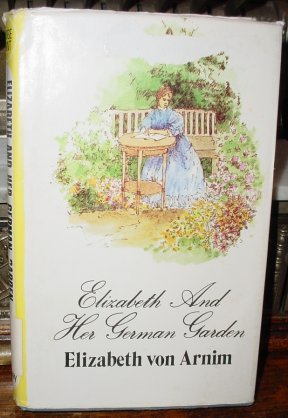 Elizabeth and Her German Garden: Elizabeth von Arnim: 9780859971782 ...