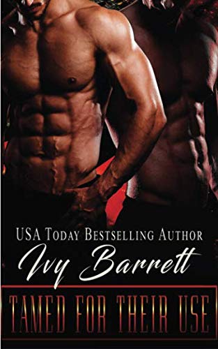 Tamed for Their Use (Ventori Masters): Barrett, Ivy: 9781721287024 ...