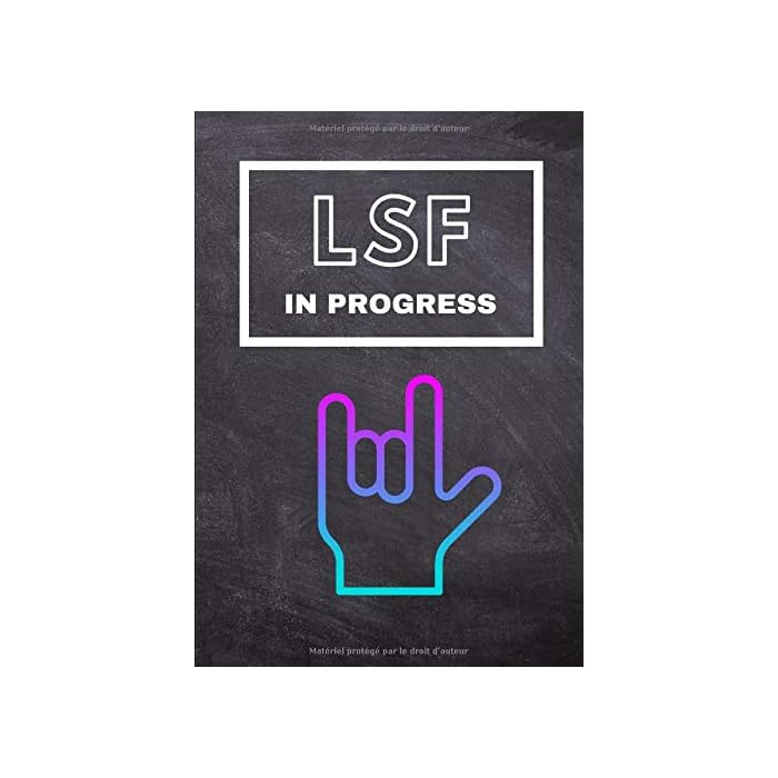 Buy LSF In Progress: Carnet de Notes pour les élèves de tous niveaux en ...