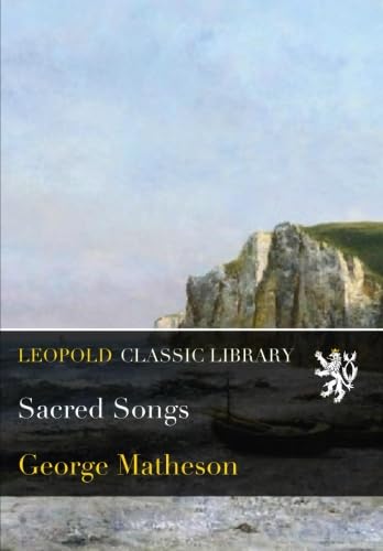 Sacred Songs: Matheson, George: Amazon.com: Books