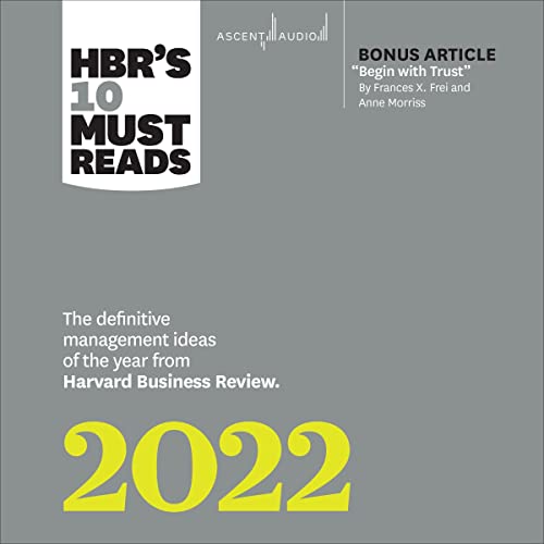 HBR's 10 Must Reads 2022: The Definitive Management Ideas of the Year ...