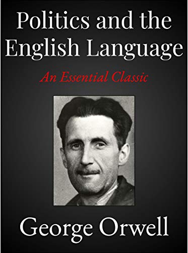 Politics and the English Language eBook : George Orwell: Amazon.in ...