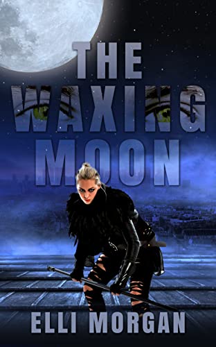The Waxing Moon - Kindle edition by Morgan, Elli. Mystery, Thriller ...