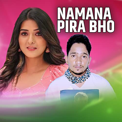 Namana Pira Bho von Amit Babu Rokaya, Hari Ji Oli & Samjhana Bhandari ...