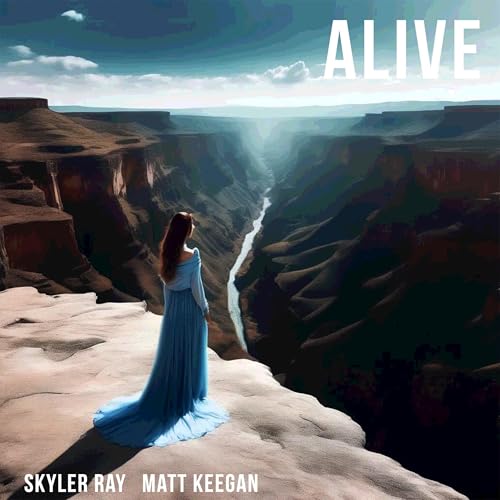 Play Alive by Skyler Ray & Matt Keegan on Amazon Music Unlimited