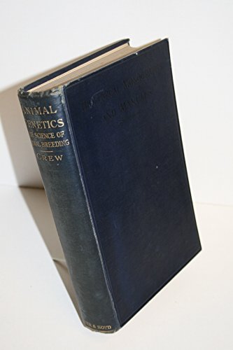 Animal Genetics: An Introduction To The Science Of Animal Breeding: F A ...