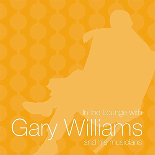 Amazon.com: In the Lounge with Gary Williams and His Musicians : Gary ...