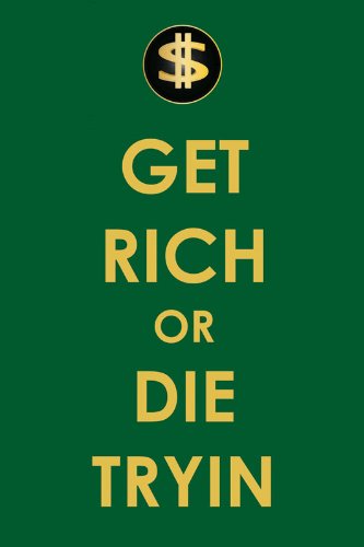 Art Emporio 'Get Rich or Die Trying' Poster (Art Print, 60.96 cm x 40. ...