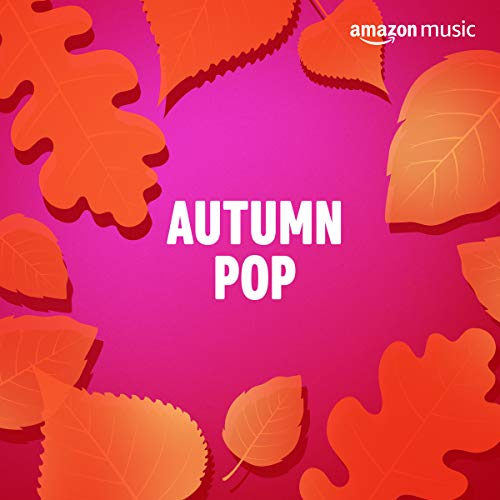 Autumn Pop on Amazon Music Unlimited