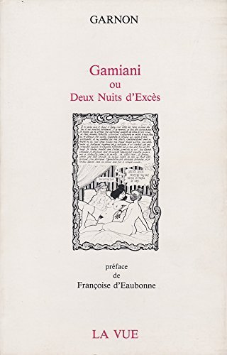 Gamiani ou deux nuits d'excès illustrations Gérard Garnon Préface de ...