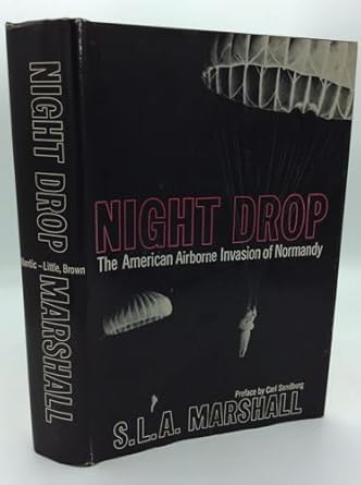 NIGHT DROP: The American Airborne Invasion of Normandy: S.L.A. Marshall ...