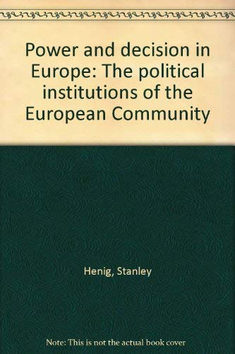 Power and decision in Europe: The political institutions of the ...
