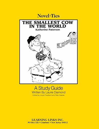 Smallest Cow in the World: Novel-Ties Study Guide: Katherine Paterson ...