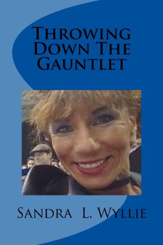 Throwing Down The Gauntlet: Wyllie, Sandra L: 9781979489614: Amazon.com: Books