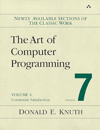 Art of Computer Programming, Volume 4, Fascicle 7, The: Constraint ...