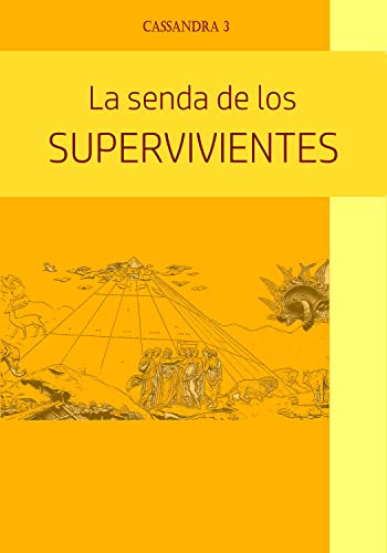 La senda de los supervivientes (Cassandra - Español nº 3) (Spanish ...