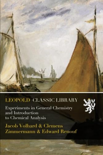 Experiments in General Chemistry and Introduction to Chemical Analysis ...