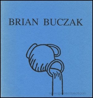 Brian Buczak : A Memorial Exhibition: Geoffrey Hendricks Brian Buczak ...