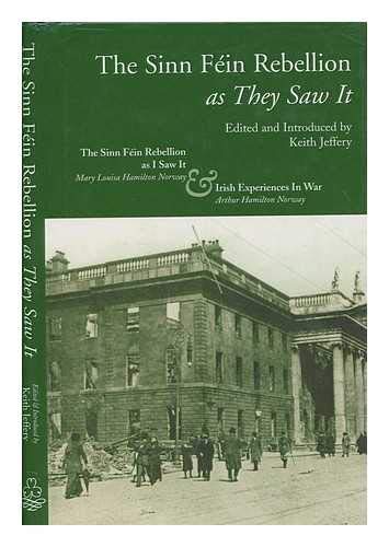 The Sinn Fein Rebellion as they saw it / Mary Louisa and Arthur ...