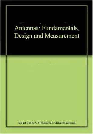 Antennas: Fundamentals, Design and Measurement: Sabban, Albert ...