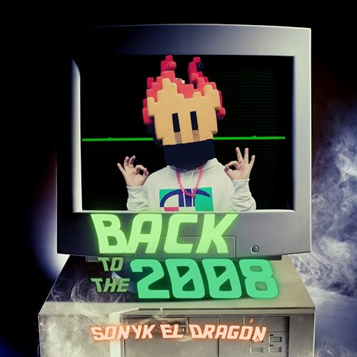 Amazon Music - Sonyk El DragónのBack To The 2008 - Amazon.co.jp